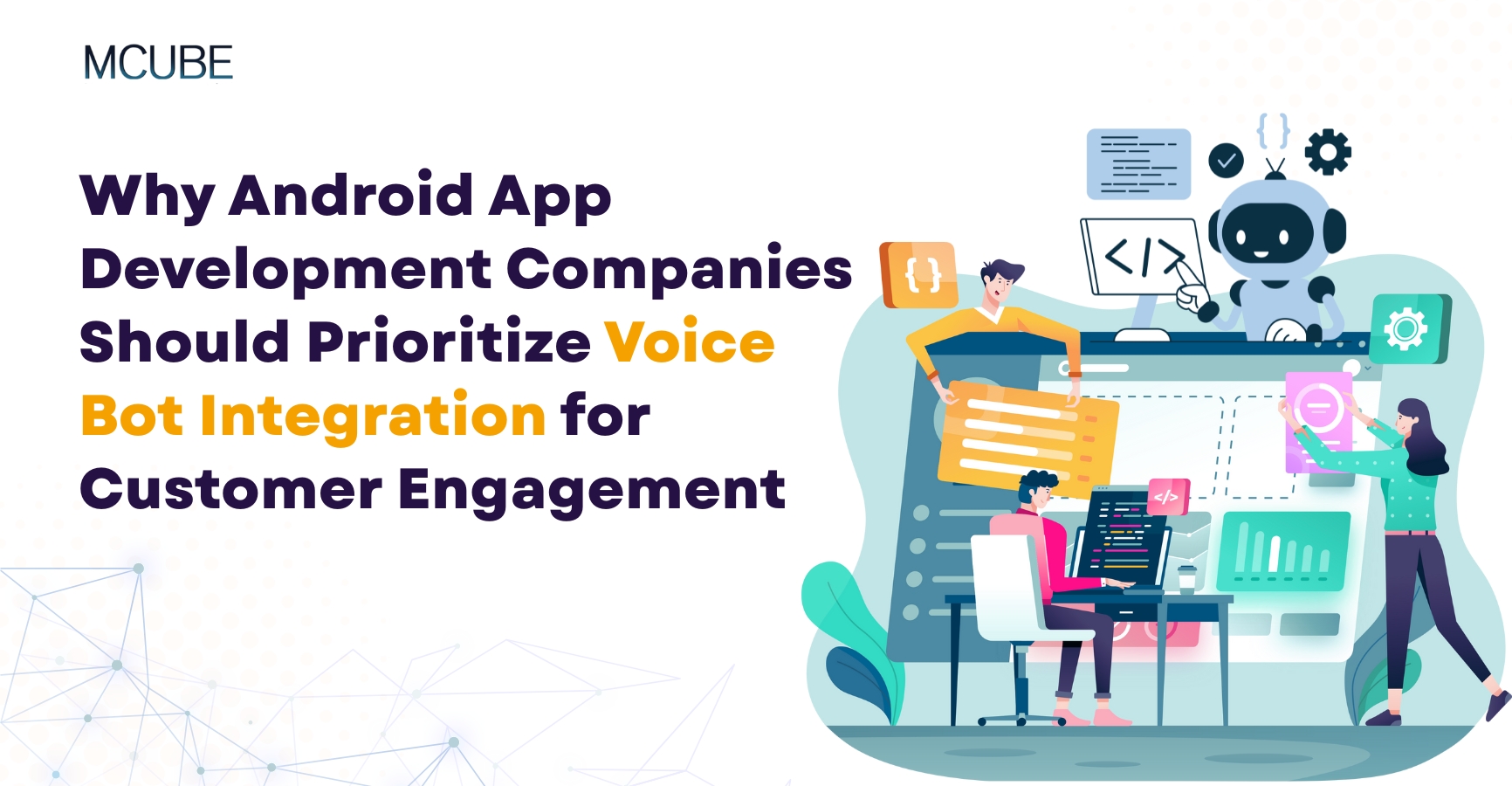 Why Android App Development Companies Need Voice Bot Integration